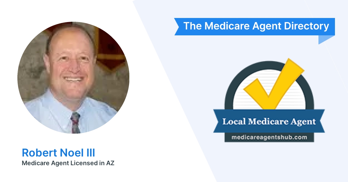 Robert Noel III - Medicare Insurance Agent in Peoria, AZ