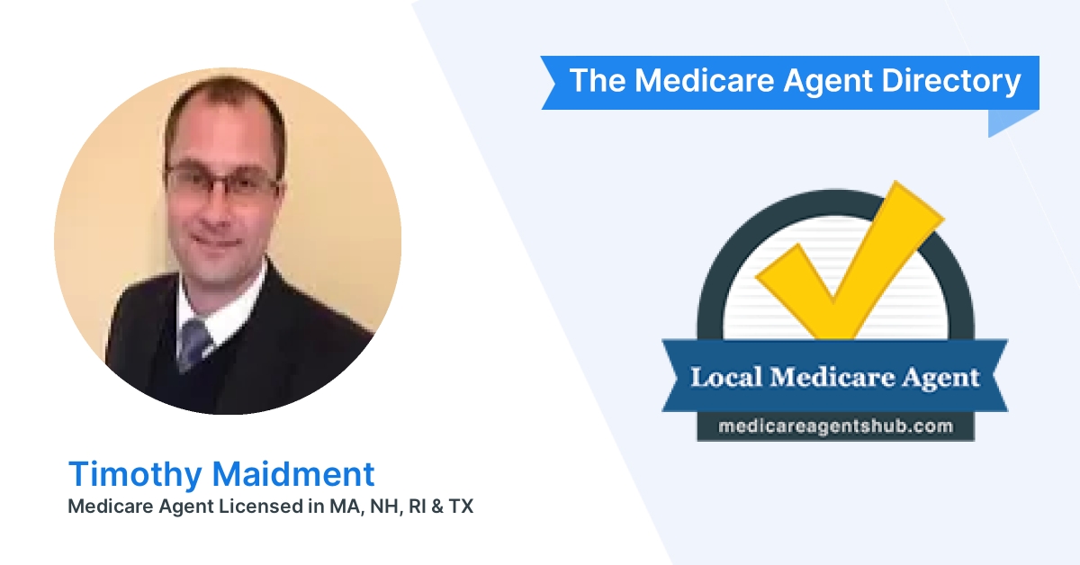 Timothy Maidment - Medicare Insurance Agent in Sudbury, MA