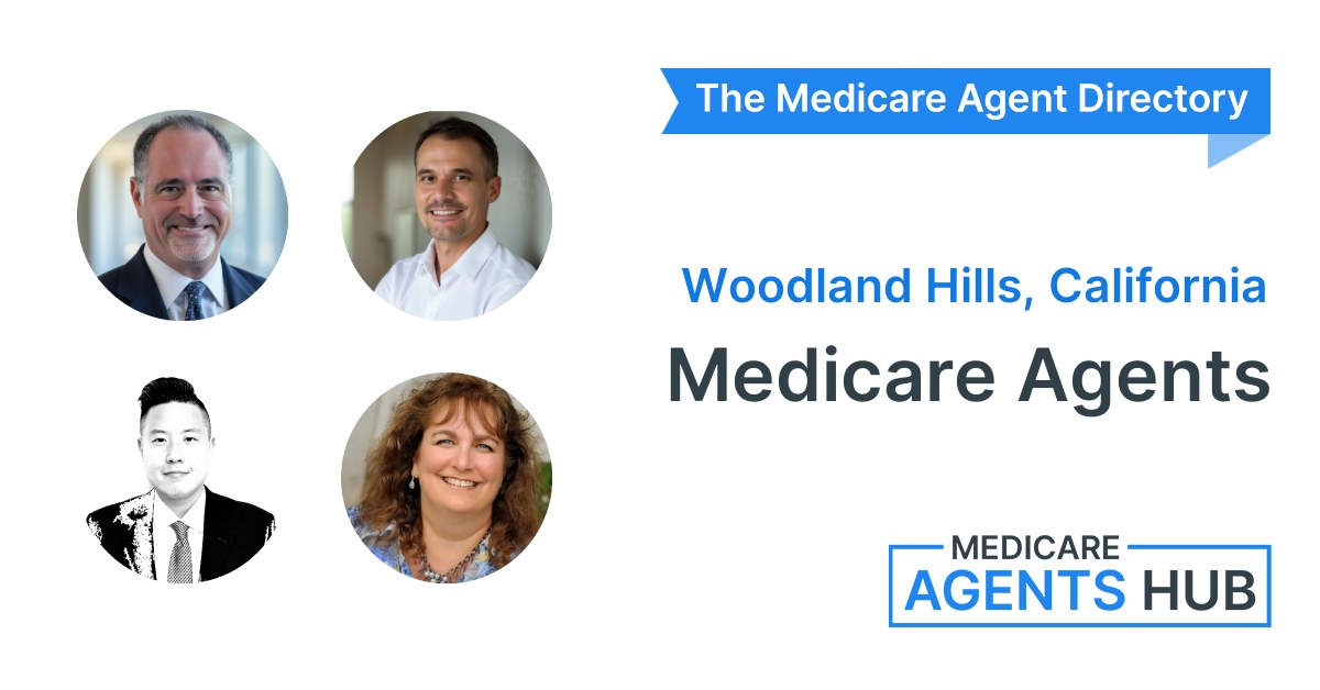 Local Medicare Agents in Woodland Hills CA