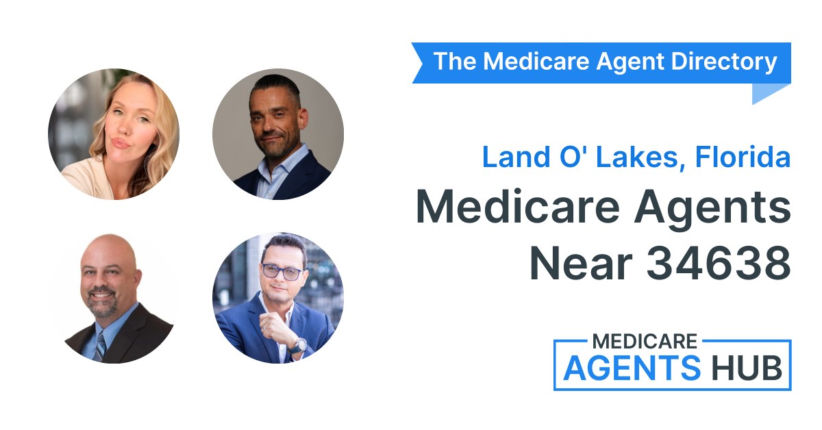 Local Medicare Agents Near 34638 (Land O' Lakes, Florida)