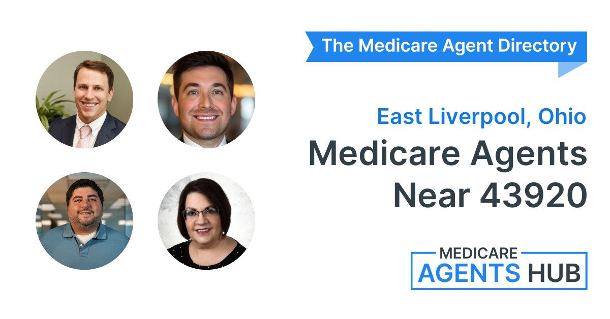 Local Medicare Agents Near 43920 (East Liverpool, Ohio)