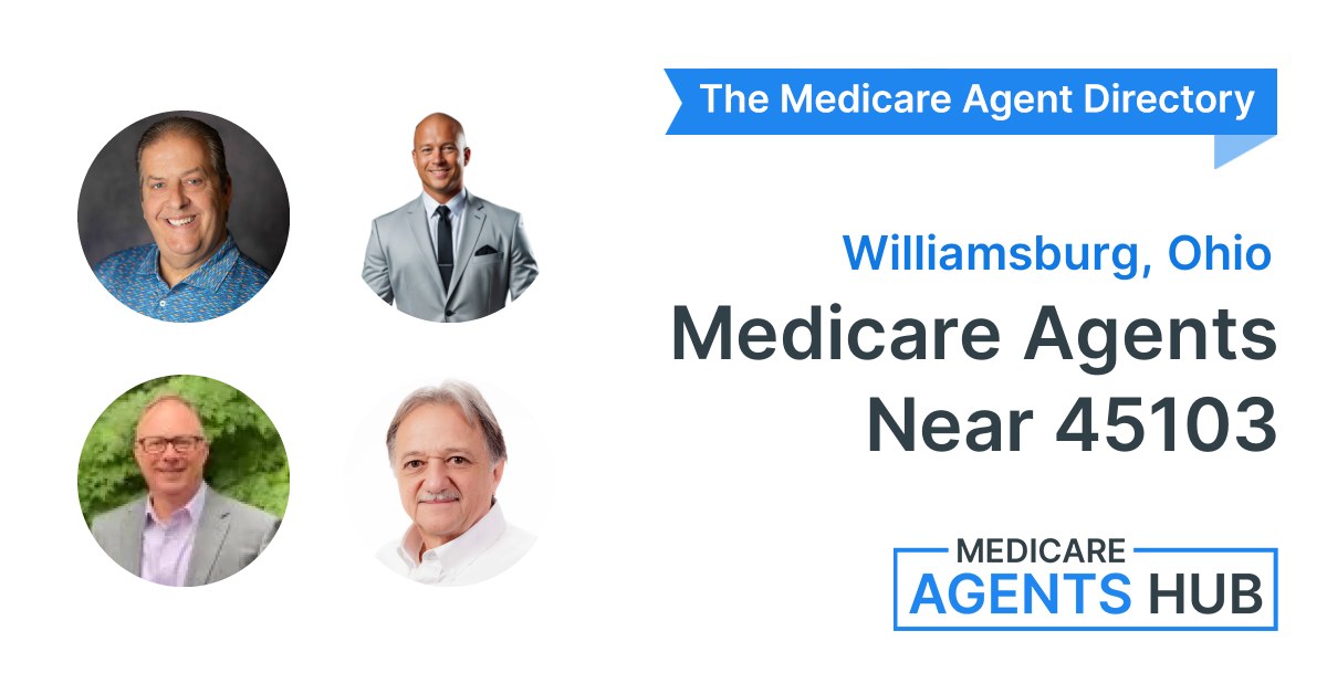 Local Medicare Agents Near 45103 (Williamsburg, Ohio)