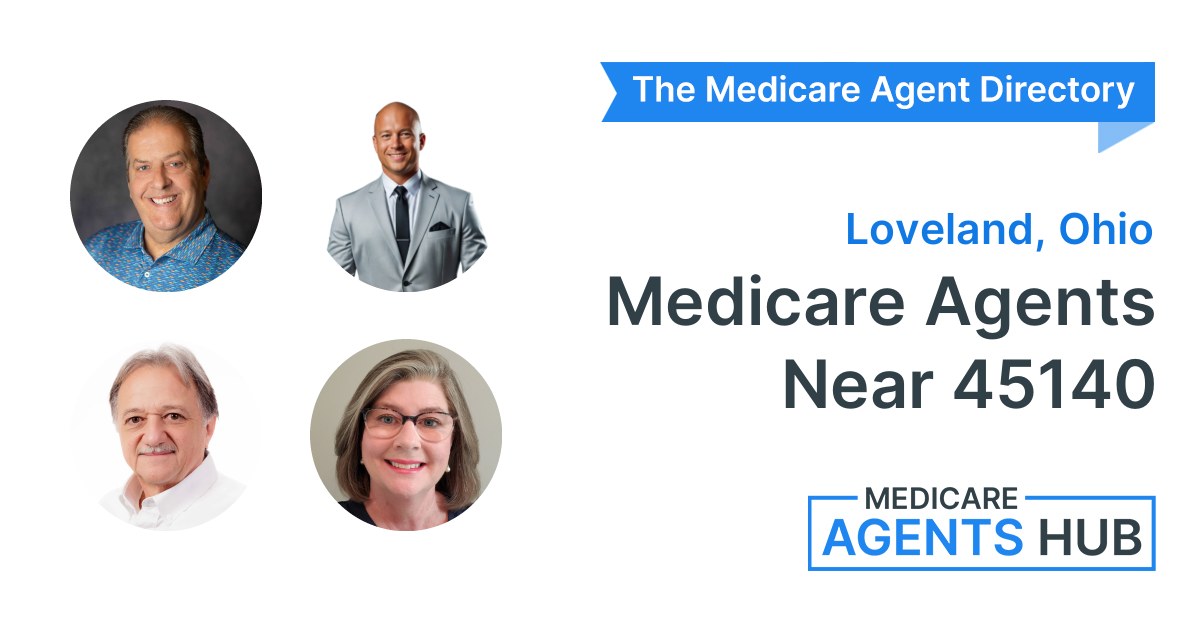 Local Medicare Agents Near 45140 (Loveland, Ohio)