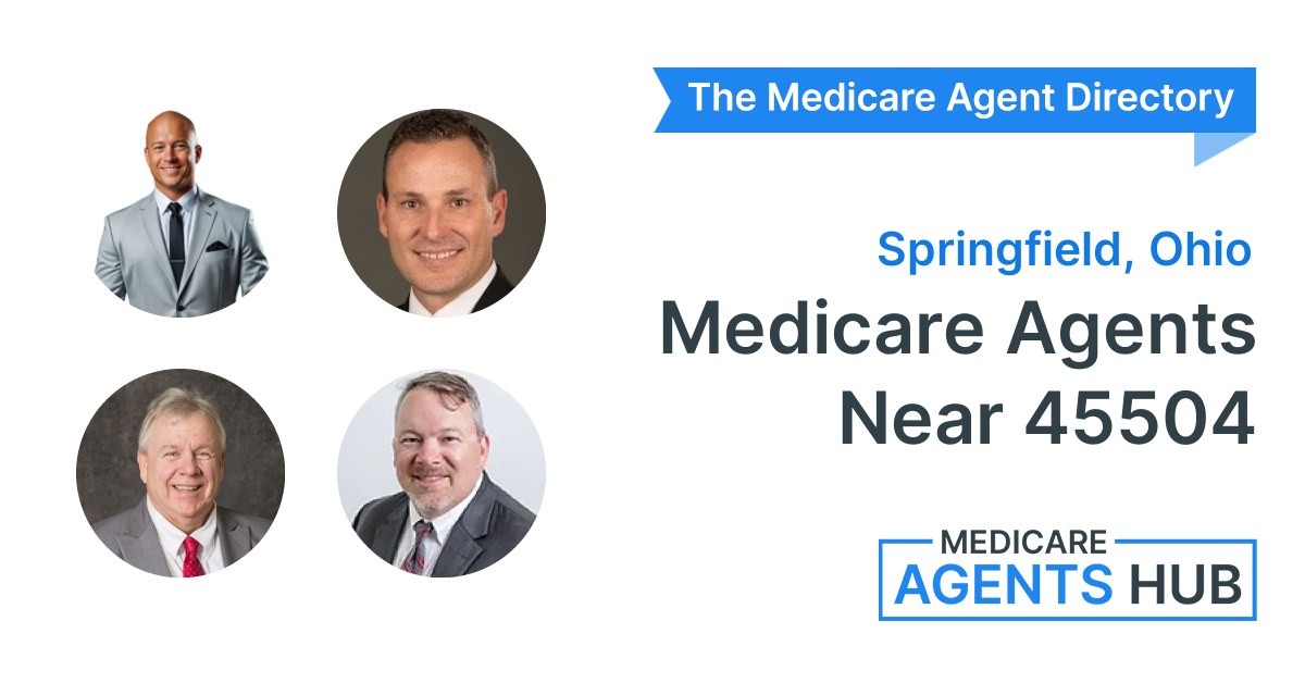 Local Medicare Agents Near 45504 (Springfield, Ohio)