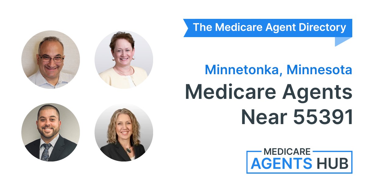 Local Medicare Agents Near 55391 (Minnetonka, Minnesota)