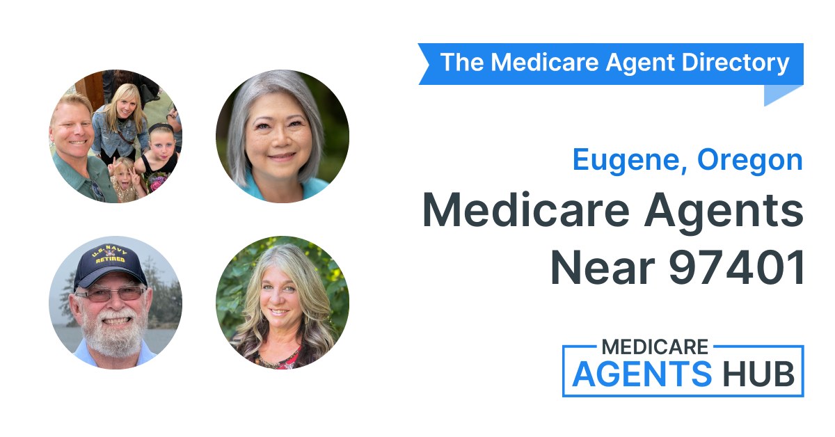 Local Medicare Agents Near 97401 (Eugene, Oregon)