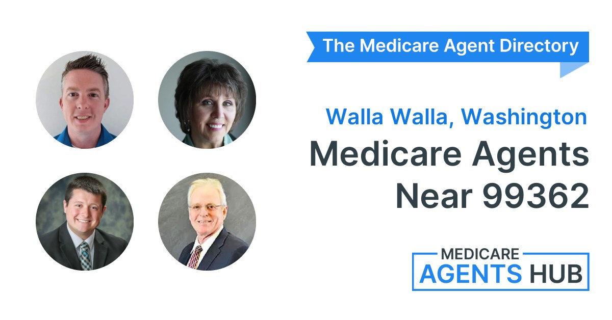 Local Medicare Agents Near 99362 (Walla Walla, Washington)