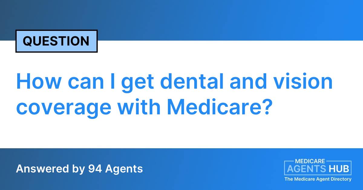 How to add dental and vision to Medicare?