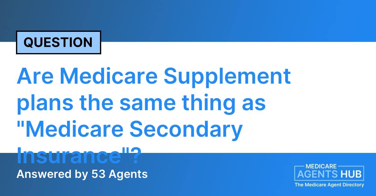 Are Medicare Supplement Plans the Same as Medicare Secondary Insurance?
