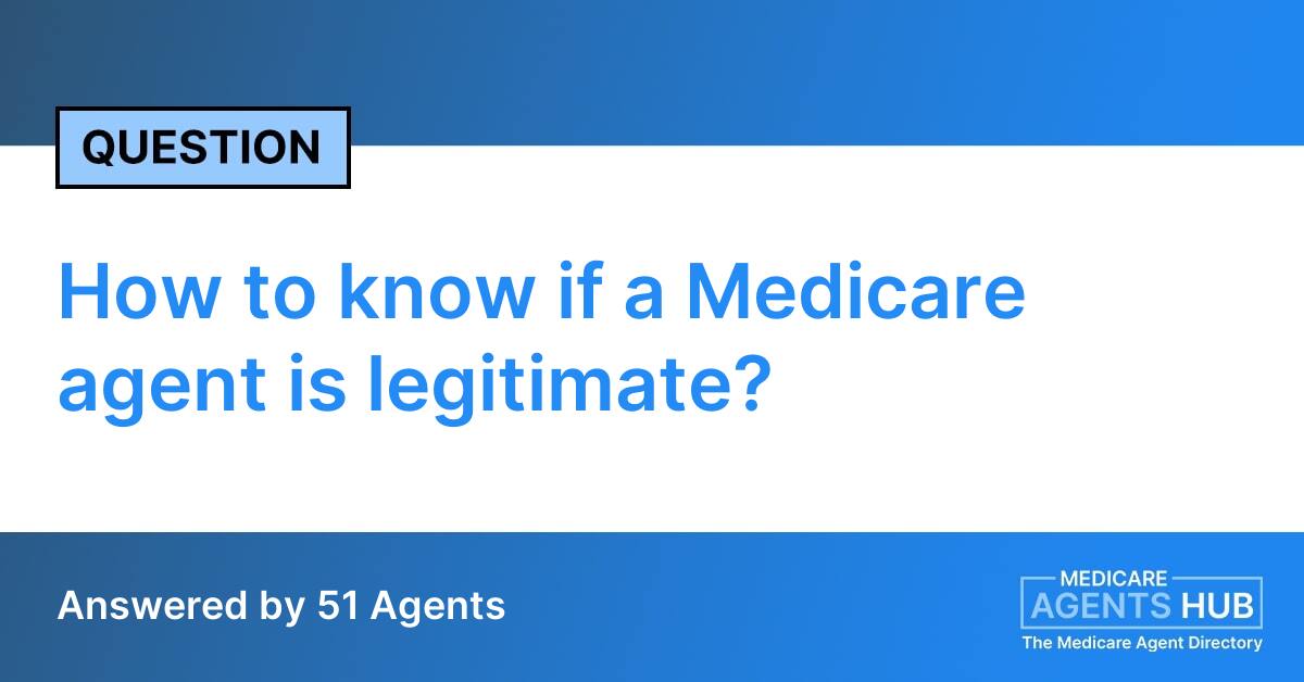How to know if a Medicare agent is legitimate?