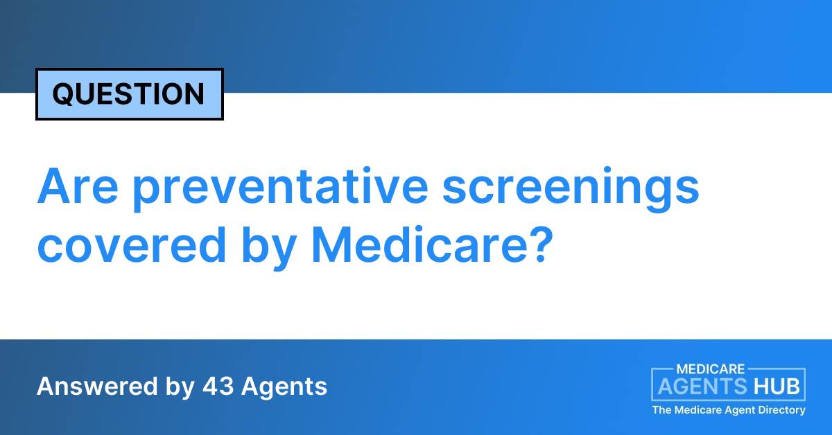 Are preventative screenings covered by Medicare?