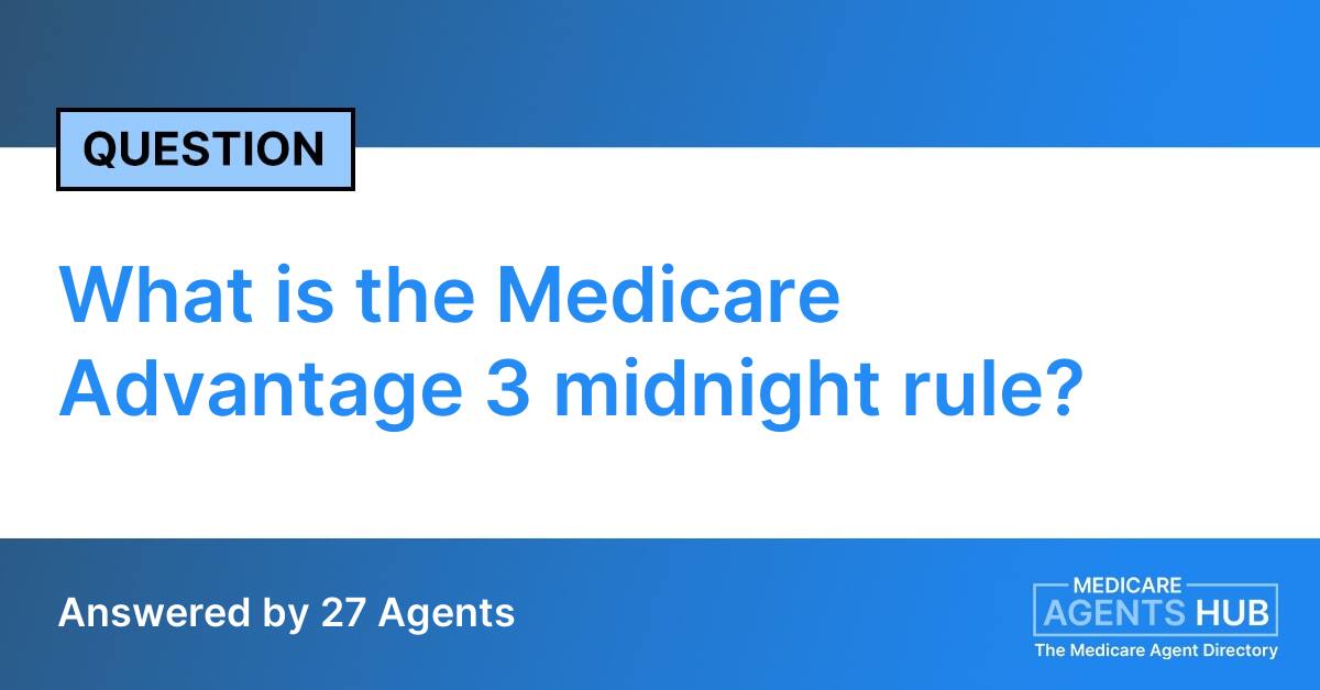 What is the Medicare Advantage 3 midnight rule?